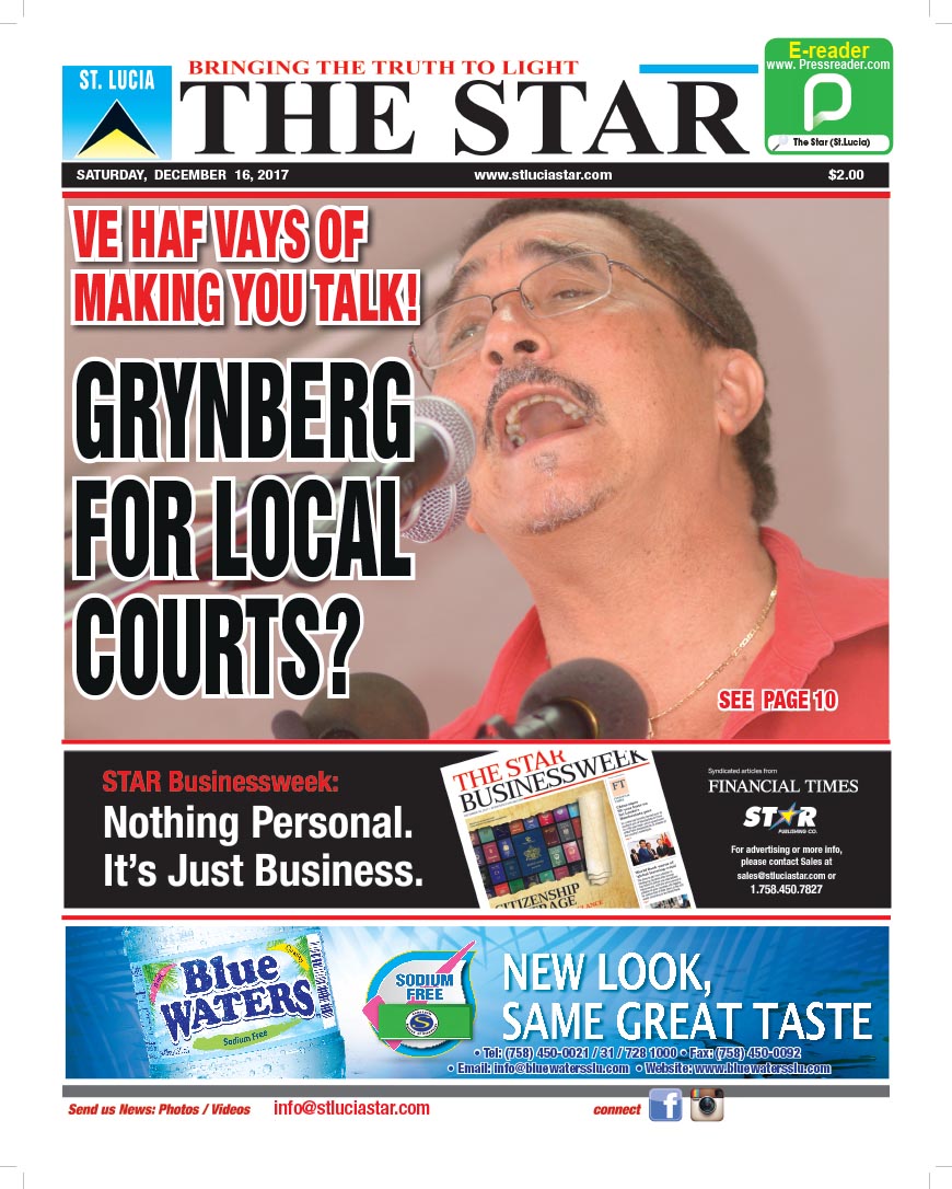 The STAR Newspaper For Saturday December 16th 2017 | The St. Lucia STAR